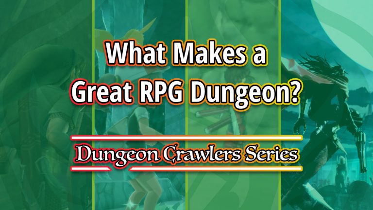 Dungeon Crawlers #1: What Makes a Great RPG Dungeon? | RPGFan