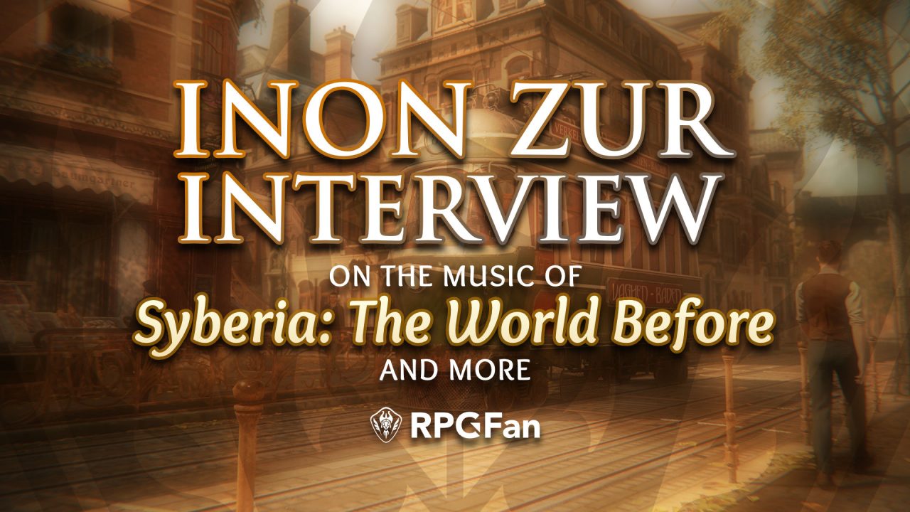 Interview with Inon Zur on Syberia: The World Before and More | RPGFan