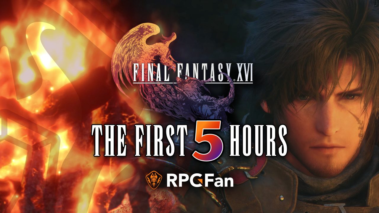 Final Fantasy XVI Preview: The First 5 Hours | RPGFan